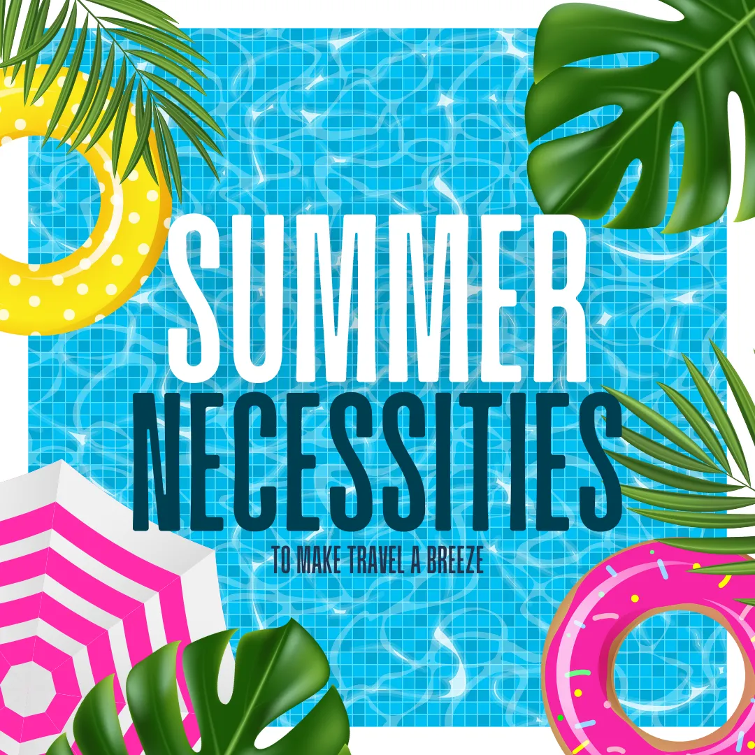 Summer Necessities To Make Travel A Breeze
