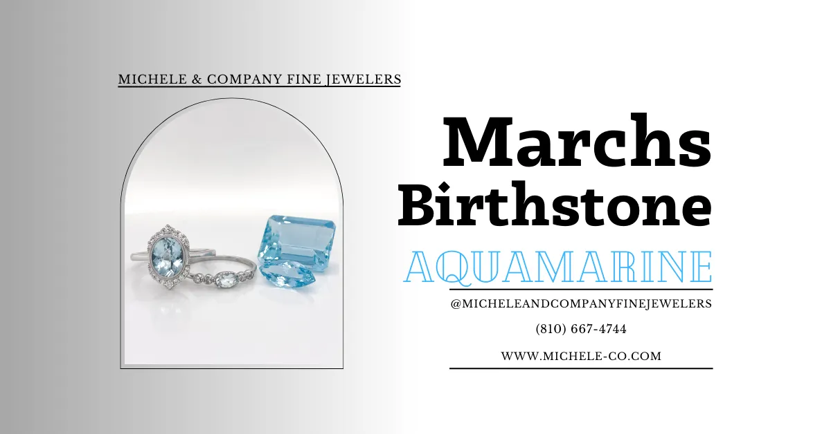 March 2026 - Michele & Company Fine Jewelers in Lapeer, MI
